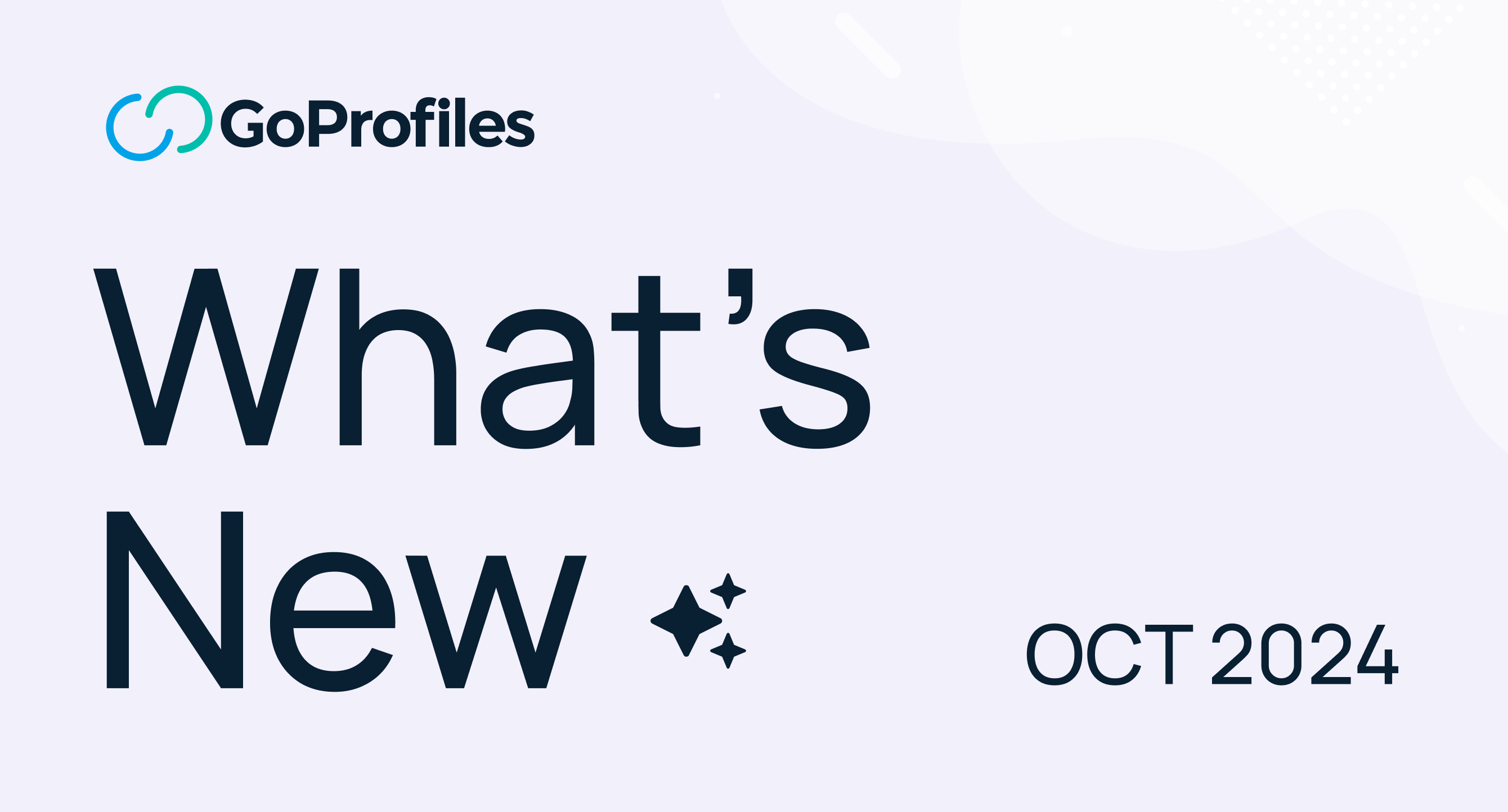 See What’s New at GoProfiles: October 2024 Updates – GoProfiles Blog
